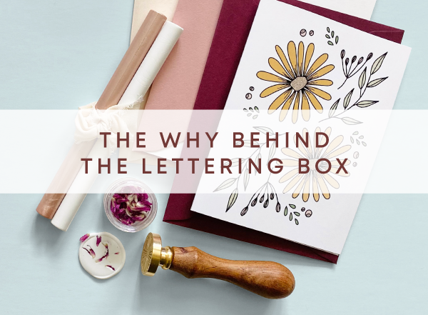 The "WHY" Behind The Lettering Box – B Goods Lettering